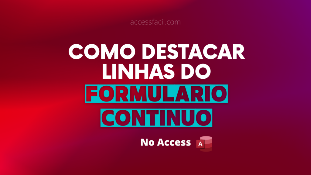 Como Destacar Linhas do Formulário Contínuo